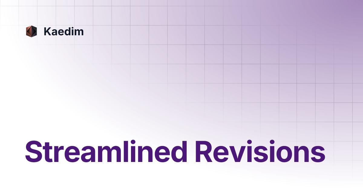 Streamlined Revisions | Kaedim